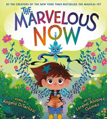 MARVELOUS NOW The Magical Yet Angela Diterlizzi Lorena Alvarez G?mez LITTLE BROWN BOOKS FOR YOUNG R2025 Hardcover Englis...