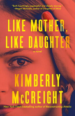 LIKE MOTHER LIKE DAUGHTER Kimberly McCreight VINTAGE2025 Paperback English ISBN：9780593470039 洋書 Fiction & Literature（小説...