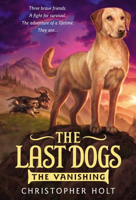 LAST DOGS BK1 LAST DOGS THE V Last Dogs Christopher Holt Greg Call LITTLE BROWN & CO2013 Paperback English ISBN：97803162...