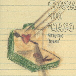 BOSSA DO MAGOホワイ ノット ブラジル ボサドマーゴ 発売日：2002年06月02日 予約締切日：2002年05月29日 WHY NOT `BRASIL` JAN：4523351020047 USSー4 NUSS RECORDS...