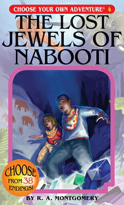 CYOA 004 LOST JEWELS OF NABOOT Choose Your Own Adventure R. a. Montgomery Gabhor Utomo T. Kornmaneeroj CHOOSECO LLC2006 ...