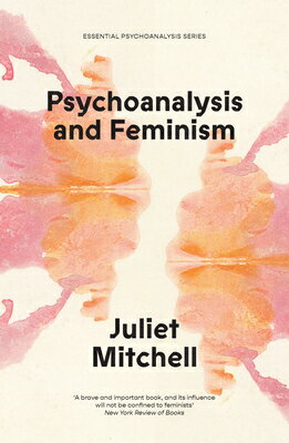 PSYCHOANALYSIS & FEMINISM Essential Psychoanalysis Juliet Mitchell VERSO2026 Paperback English ISBN：9781836740049 洋書 Soc...