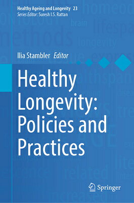 HEALTHY LONGEVITY POLICIES & P Healthy Ageing and Longevity Ilia Stambler SPRINGER NATURE2026 Hardcover English ISBN：978...