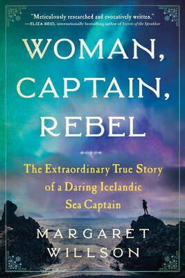 WOMAN CAPTAIN REBEL Margaret Willson SOURCEBOOKS INC2023 Paperback English ISBN：9781728240053 洋書 Social Science（社会科学） Hi...