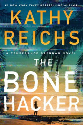 BONE HACKER Temperance Brennan Novel Kathy Reichs SCRIBNER BOOKS CO2023 Hardcover English ISBN：9781982190057 洋書 Fiction ...