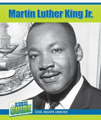 MARTIN LUTHER KING JR The Inside Guide: Civil Rights Heroes Amy B. Rogers CAVENDISH SQUARE2021 Paperback English ISBN：97...