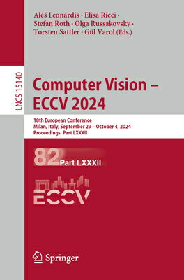 COMPUTER VISION ー ECCV 2024 20 Lecture Notes in Computer Science Ales Leonardis Elisa Ricci Stefan Roth SPRINGER NATURE2...