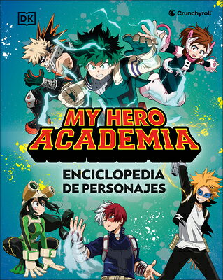 SPAーMY HERO ACADEMIA ENCICLOPE DK DK PUB2026 Hardcover Spanish ISBN：9798217130061 洋書 Books for kids（児童書） Juvenile Nonfic...