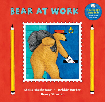 BEAR AT WORKーBOARD Bear Stella Blackstone Debbie Harter Henry Strozier BAREFOOT BOOKS2008 Board　Books English ISBN：97818...
