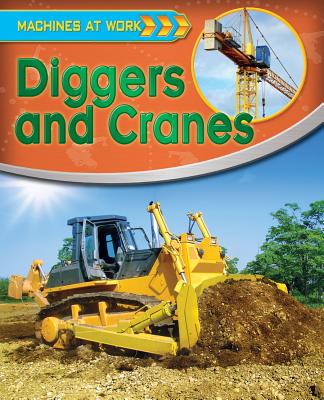 DIGGERS & CRANES Machines at Work Clive Gifford CRABTREE PUB2013 Paperback English ISBN：9780778710066 洋書 Books for kids（...