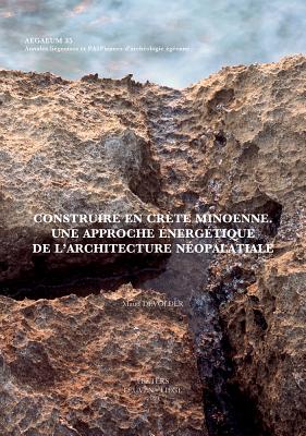 FREーCONSTRUIRE EN CRETE MINOEN M. Devolder PEETERS PUB2013 Hardcover French ISBN：9789042930070 洋書 Art & Entertainment（芸術...