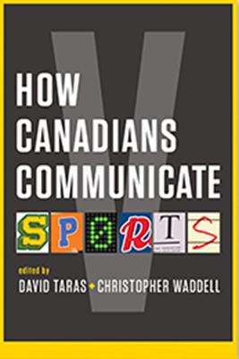 HOW CANADIANS COMMUNICATE How Canadians Communicate Christopher Waddell UNIV OF BRITISH COLUMBIA2016 Paperback English I...