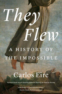 THEY FLEW Carlos M. N. Eire YALE UNIV PR2024 Paperback English ISBN：9780300280074 洋書 Social Science（社会科学） Religion