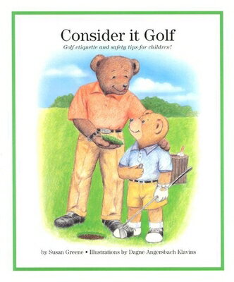 CONSIDER IT GOLF Susan Greene Dagne Angersbach Klavins EXCEL PUB2000 Hardcover English ISBN：9780965110075 洋書 Books for k...