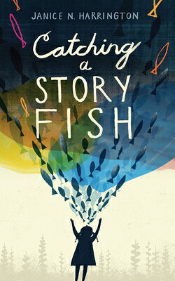 CATCHING A STORYFISH Janice N. Harrington WORDSONG2023 Paperback English ISBN：9781662660078 洋書 Books for kids（児童書） Juven...