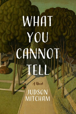 WHAT YOU CANNOT TELL Judson Mitcham MERCER UNIV PR2026 Paperback English ISBN：9798897360079 洋書 Fiction & Literature（小説＆文...