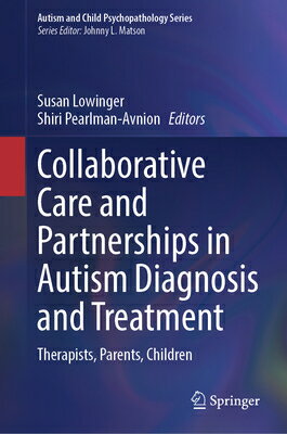 COLLABORATIVE CARE & PARTNERSH Autism and Child Psychopathology Susan Lowinger Shiri PearlmanーAvnion SPRINGER NATURE2026...