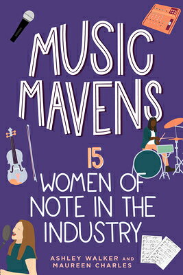 MUSIC MAVENS Women of Power Ashley Walker Maureen Charles CHICAGO REVIEW PR2024 Paperback English ISBN：9798890680082 洋書 ...