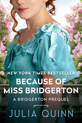 BECAUSE OF MISS BRIDGERTON A Bridgerton Prequel Julia Quinn AVON BOOKS2023 Paperback English ISBN：9780063270084 洋書 Ficti...