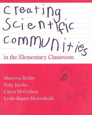 CREATING SCIENTIFIC COMMUNITIE Maureen Reddy Caryn McCrohon Leslie R. Herrenkohl HEINEMANN EDUC BOOKS1998 Paperback Engl...