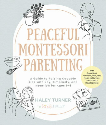 PEACEFUL MONTESSORI PARENTING Haley Turner QUARRY BOOKS2025 Paperback English ISBN：9780760390085 洋書 Family life & Comics...