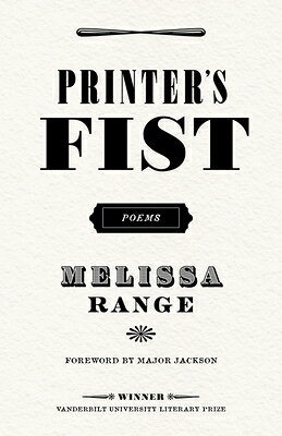 PRINTERS FIST Vanderbilt University Literary Prize Melissa Range Major Jackson VANDERBILT UNIV PR2026 Paperback English ...