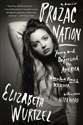 PROZAC NATION Elizabeth Wurtzel MARINER BOOKS2017 Paperback English ISBN：9780544960091 洋書 Fiction & Literature（小説＆文芸） Bi...