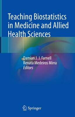 TEACHING BIOSTATISTICS IN MEDI Damian J. J. Farnell Renata Medeiros Mirra SPRINGER NATURE2023 Hardcover 2023 English ISB...