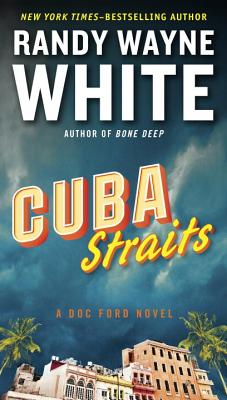 CUBA STRAITS Doc Ford Novel Randy Wayne White PUTNAM2016 Mass　Market　Paperbound English ISBN：9780425280096 洋書 Fiction & ...