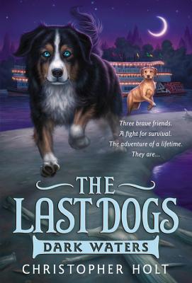 LAST DOGS BK2 DARK WATERS Last Dogs Christopher Holt Allen Douglas LITTLE BROWN & CO2013 Paperback English ISBN：97803162...