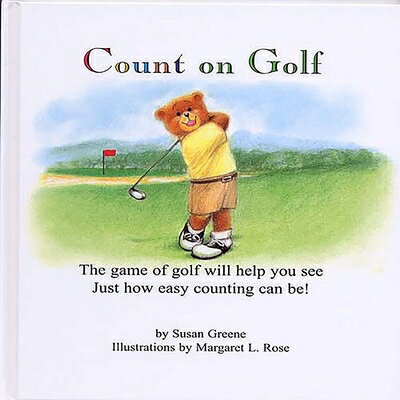 COUNT ON GOLF Susan Greene Margaret L. Rose EXCEL PUB1998 Hardcover English ISBN：9780965110099 洋書 Books for kids（児童書） Ju...