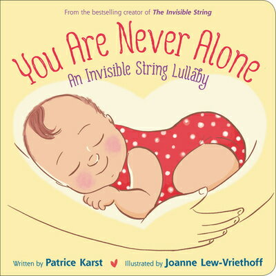 YOU ARE NEVER ALONE The Invisible String Patrice Karst Joanne LewーVriethoff LITTLE BROWN & CO2020 Board　Books English IS...