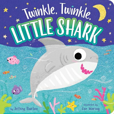 TWINKLE TWINKLE LITTLE SHARK Twinkle, Twinkle Jeffrey Burton Zoe Waring LITTLE SIMON2020 Board　Books English ISBN：978153...