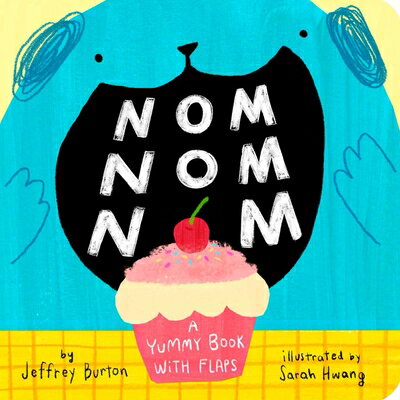 NOM NOM NOM Jeffrey Burton Sarah Hwang LITTLE SIMON2021 Board　Books English ISBN：9781665900102 洋書 Books for kids（児童書） Ju...