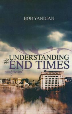 UNDERSTANDING THE END TIMES Bob Yandian HARRISON HOUSE2022 Paperback English ISBN：9781885600103 洋書 Social Science（社会科学） ...