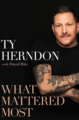 WHAT MATTERED MOST Ty Herndon David Ritz DEY STREET BOOKS2026 Hardcover English ISBN：9780063360105 洋書 Fiction & Literatu...