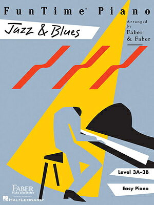 FUNTIME PIANO JAZZ & BLUES ー L Nancy Faber Randall Faber FABER PIANO1999 Paperback 2011 English ISBN：9781616770105 洋書 Ar...