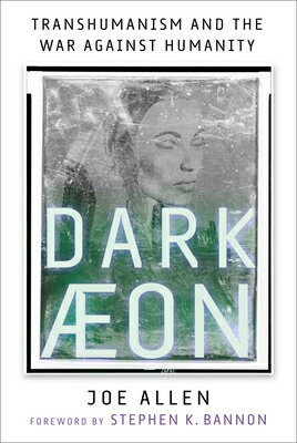 DARK AEON Joe Allen Stephen K. Bannon SKYHORSE PUB2023 Hardcover English ISBN：9781648210105 洋書 Social Science（社会科学） Soci...