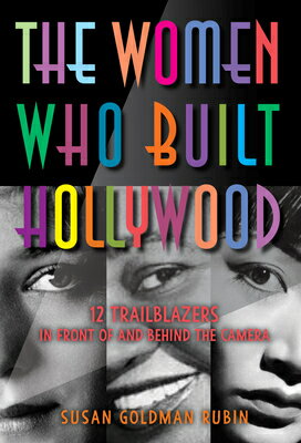 WOMEN WHO BUILT HOLLYWOOD Susan Goldman Rubin CALKINS CREEK2023 Hardcover English ISBN：9781662680106 洋書 NonーClassifiable...