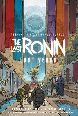 TMNT THE LAST RONINーーLOST YEAR Kevin Eastman Tom Waltz Ben Bishop IDEA & DESIGN WORKS LLC2023 Hardcover English ISBN：979...