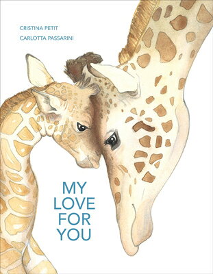 MY LOVE FOR YOU Carlotta Passarini Cristina Petit Peter Pauper Press Inc PETER PAUPER2023 Hardcover English ISBN：9781441...