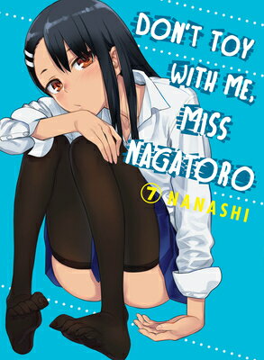 DONT TOY W/ME MISS NAGATORO 7 Don't Toy with Me, Miss Nagatoro Nanashi VERTICAL INC2021 Paperback English ISBN：978164729...