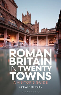 ROMAN BRITAIN IN 20 TOWNS Richard Hingley Christina Unwin BLOOMSBURY ACADEMIC2026 Paperback English ISBN：9781350520110 洋...