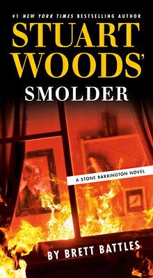 STUART WOODS SMOLDER Stone Barrington Novel Brett Battles PUTNAM2025 Mass　Market　Paperbound English ISBN：9780593540114 洋...