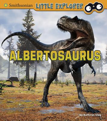 ALBERTOSAURUS Little Paleontologist Kathryn Clay Jon Hughes CAPSTONE PR2019 Paperback English ISBN：9781543560114 洋書 Book...