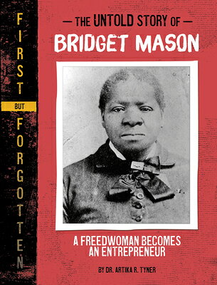 UNTOLD STORY OF BRIDGET MASON First But Forgotten Artika R. Tyner CAPSTONE PR2024 Hardcover English ISBN：9781669070115 洋...