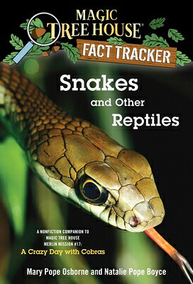MTH FACT TRACKER #23 SNAKES & Magic Tree House Fact Tracker Mary Pope Osborne Natalie Pope Boyce Sal Murdocca RANDOM HOU...