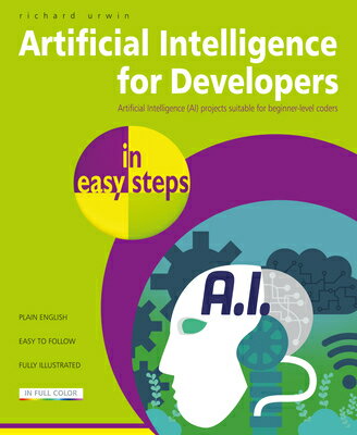ARTIFICIAL INTELLIGENCE FOR DE In Easy Steps Richard Urwin IN EASY STEPS LTD2024 Paperback English ISBN：9781787910119 洋書...