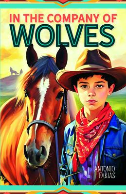 IN THE COMPANY OF WOLVES Antonio Far?as PINATA BOOKS2025 Paperback English ISBN：9798893750119 洋書 NonーClassifiable（その他）