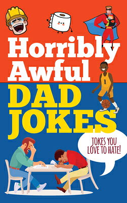 HORRIBLY AWFUL DAD JOKES Peter Pauper Press Inc PETER PAUPER2023 Hardcover English ISBN：9781441340122 洋書 Fiction & Liter...